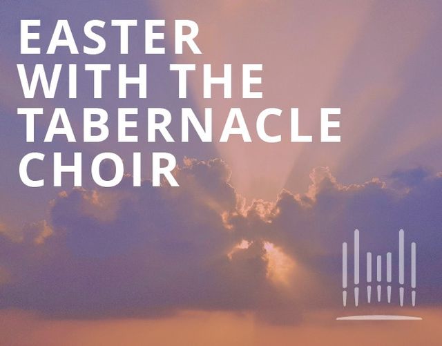 Tabernacle Choir Easter Music