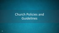 38. Church Policies and Guidelines